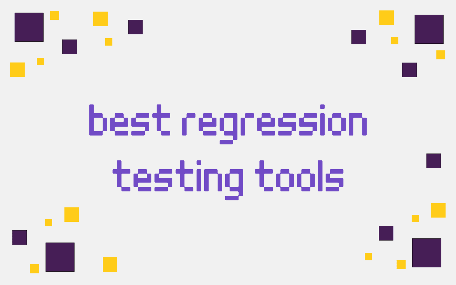 Best Regression Testing Tools