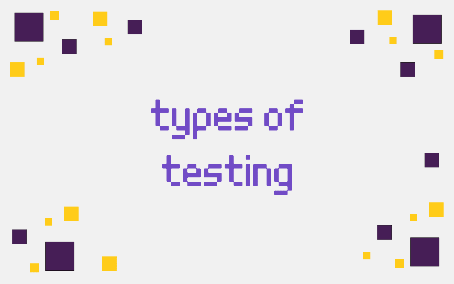 Different Types of Software Testing: A Comprehensive Guide