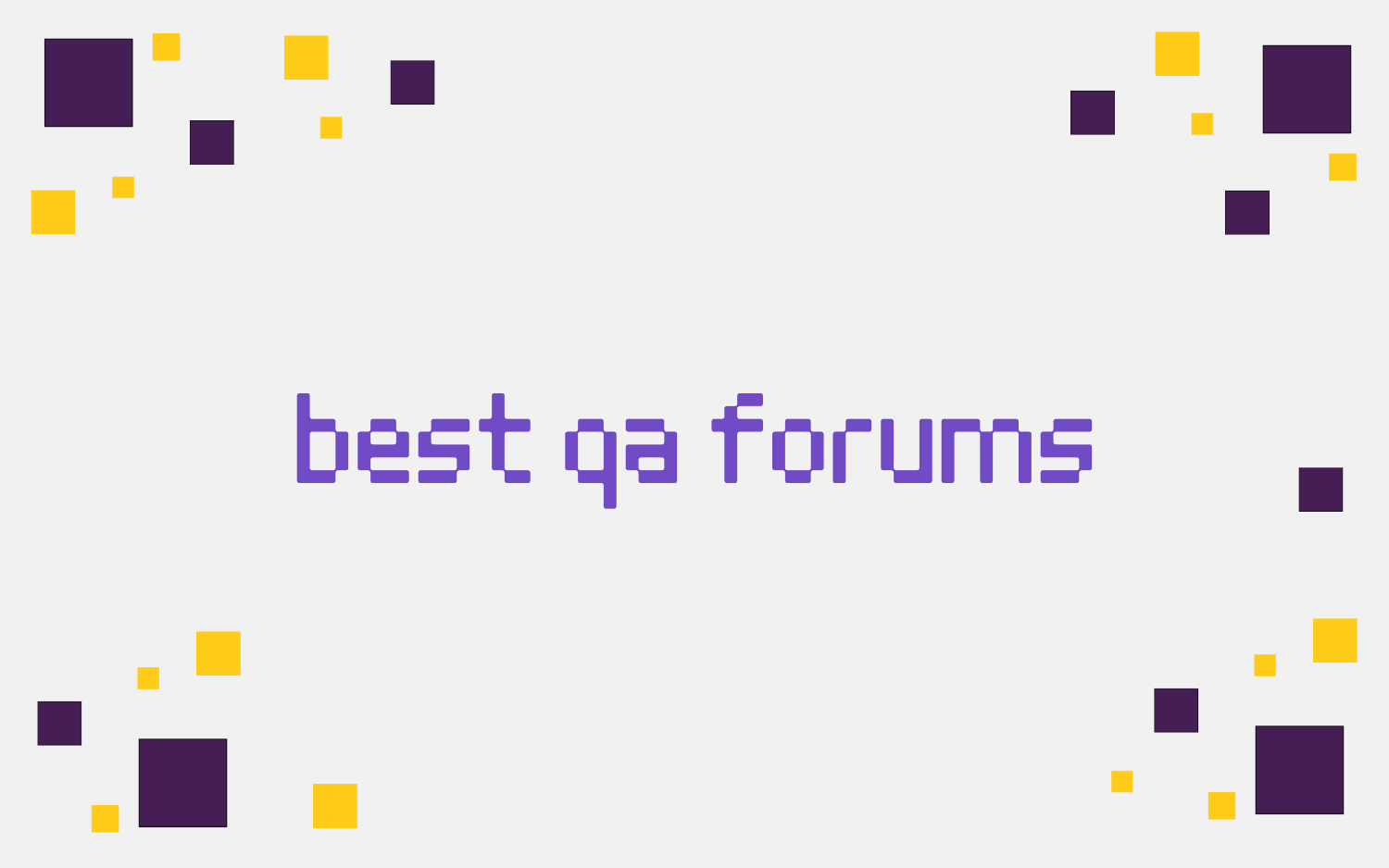 Best Software Testing Forums for QA