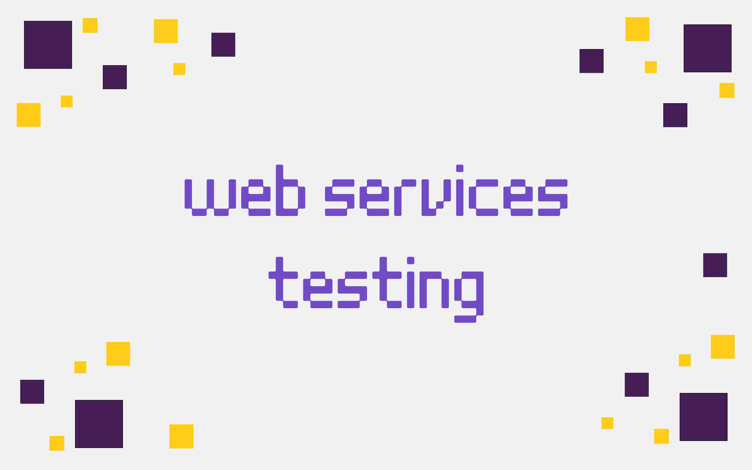 What is Web Service Testing?