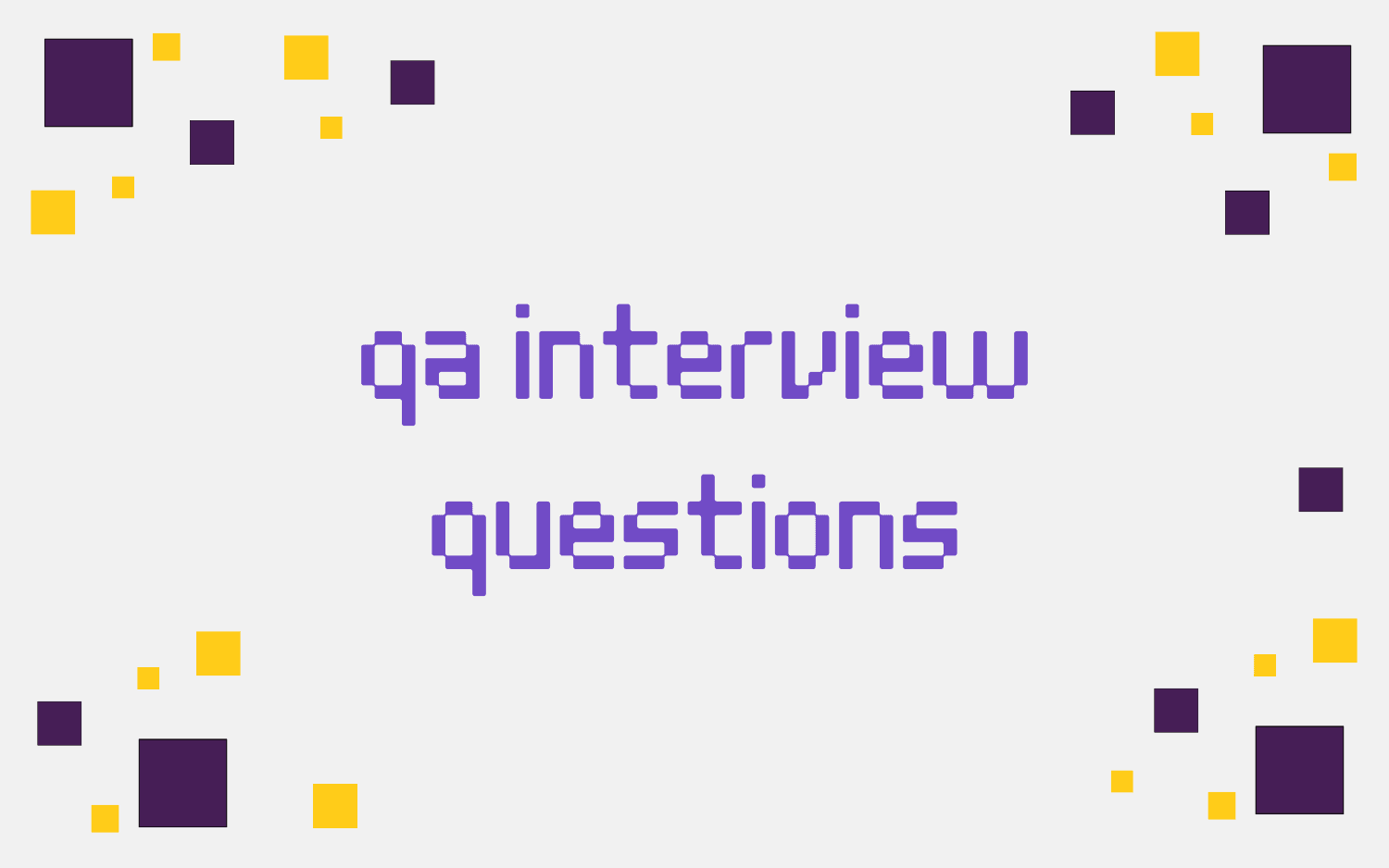 Top 30 QA Interview Questions and Answers for 2024