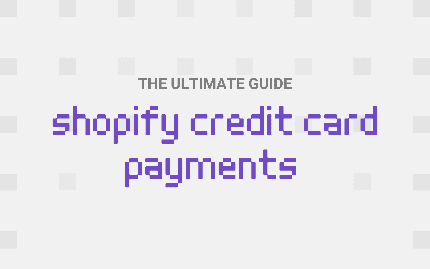 How to Test Shopify Credit Card Payments