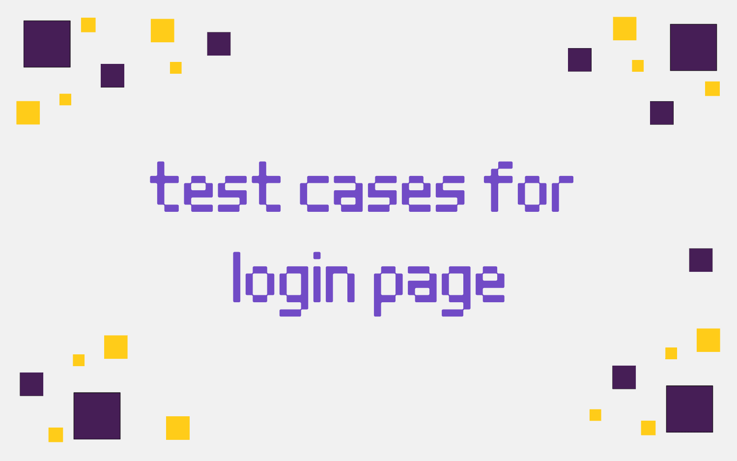 How to Create Test Cases for Login Page?