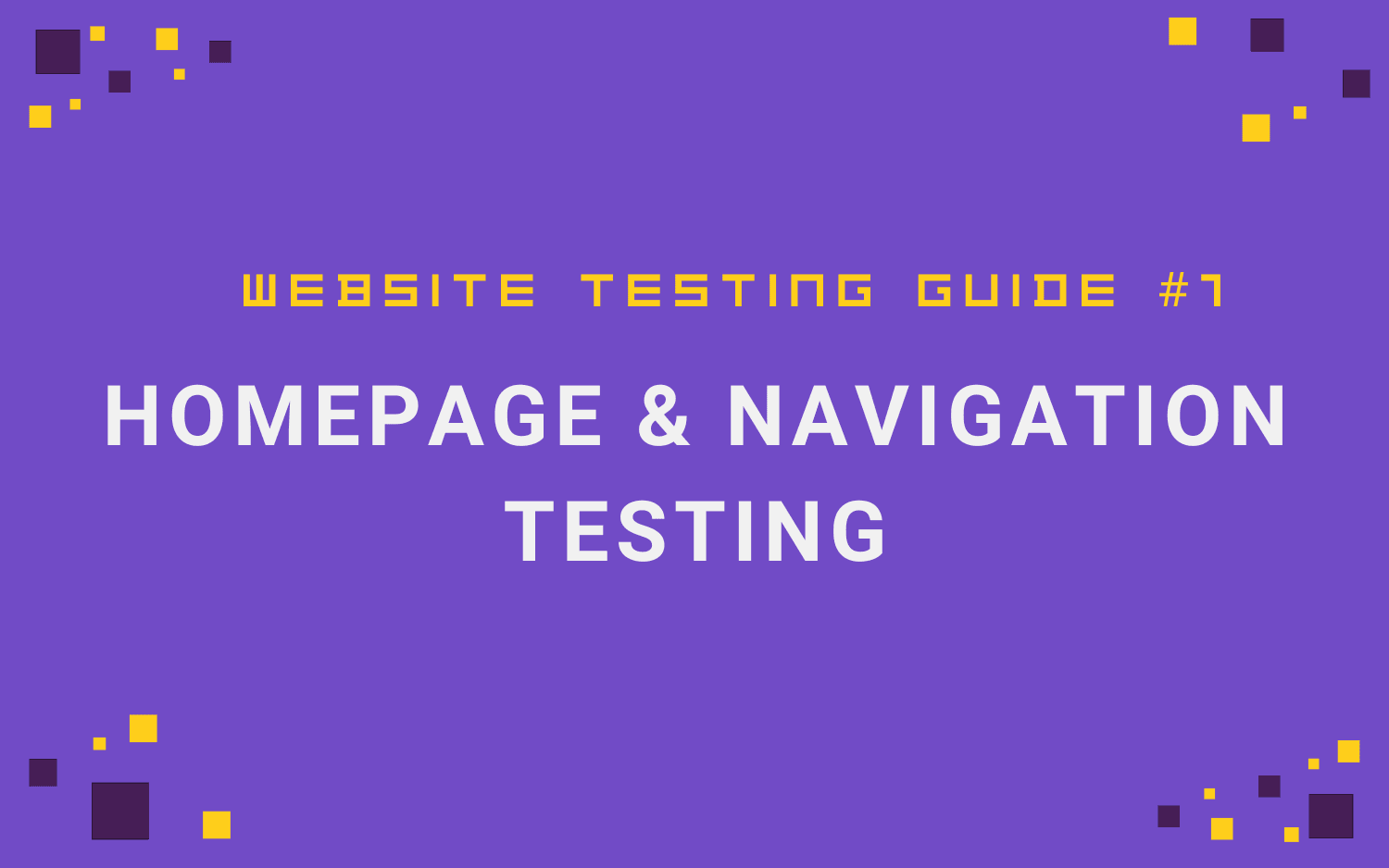 Website Testing Guide - How to Test Homepage and Navigation?